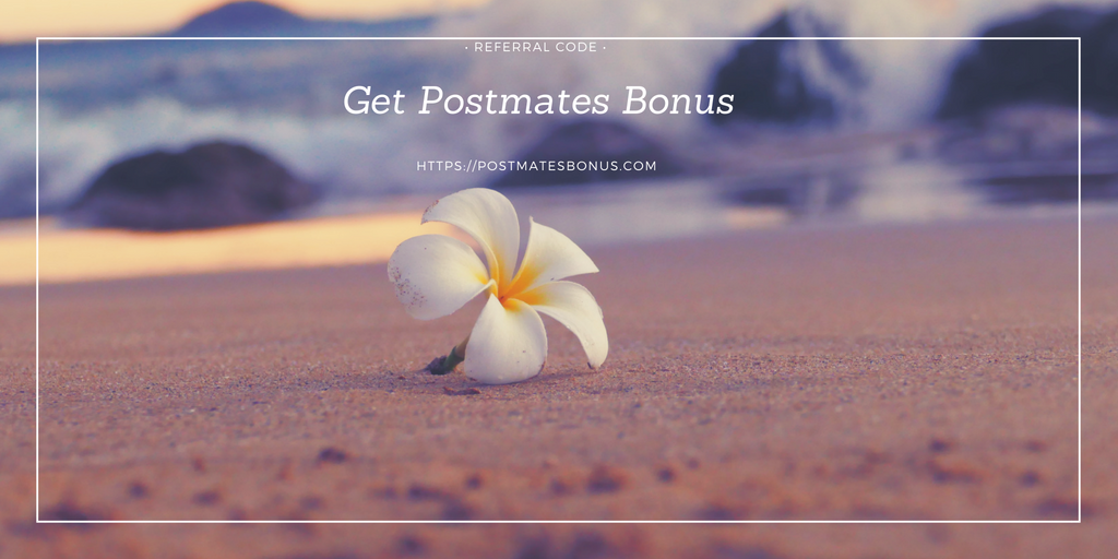 Postmates Referral Code Honolulu-$550 Bonus for Driver & $100 Code
